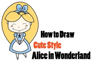 Alice in Wonderland – How to Draw Step by Step Drawing Tutorials